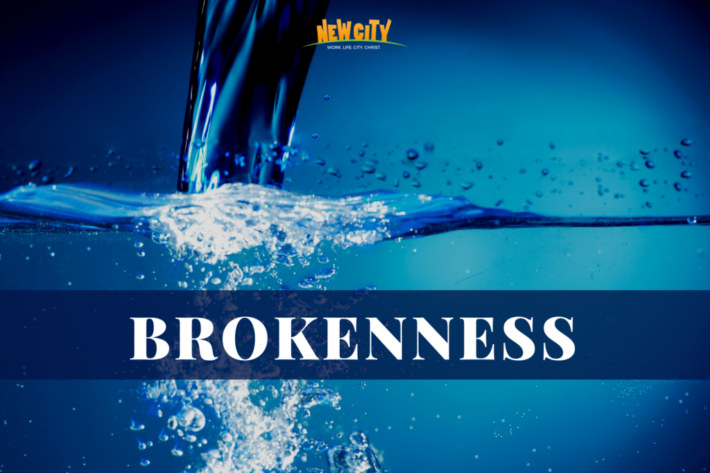 Brokenness - New City Church Mumbai