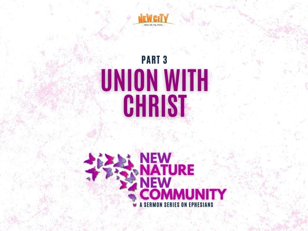 Message: "Part 3 - Union With Christ" from Anand Mahadevan - New City ...